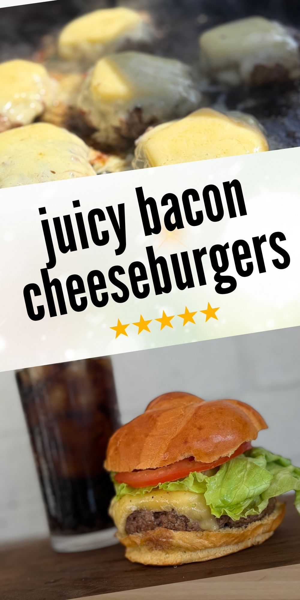 Juicy Bacon Cheeseburgers - House On Austin