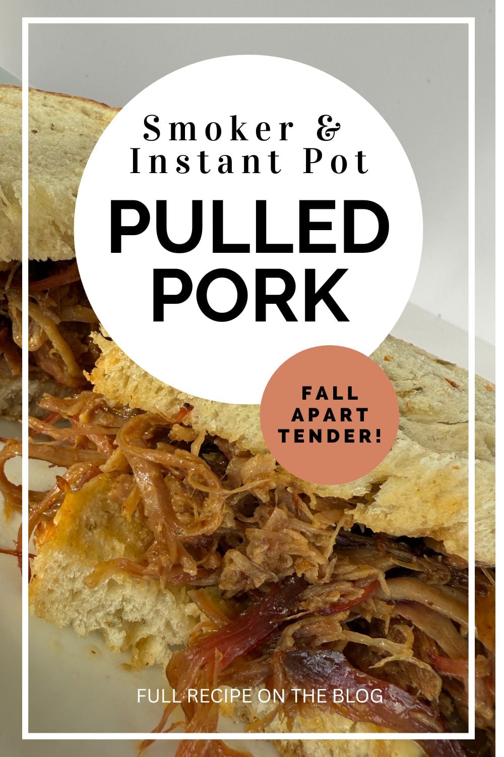 The Ultimate Pulled Pork: Smoked And Finished In Instant Pot - House On ...
